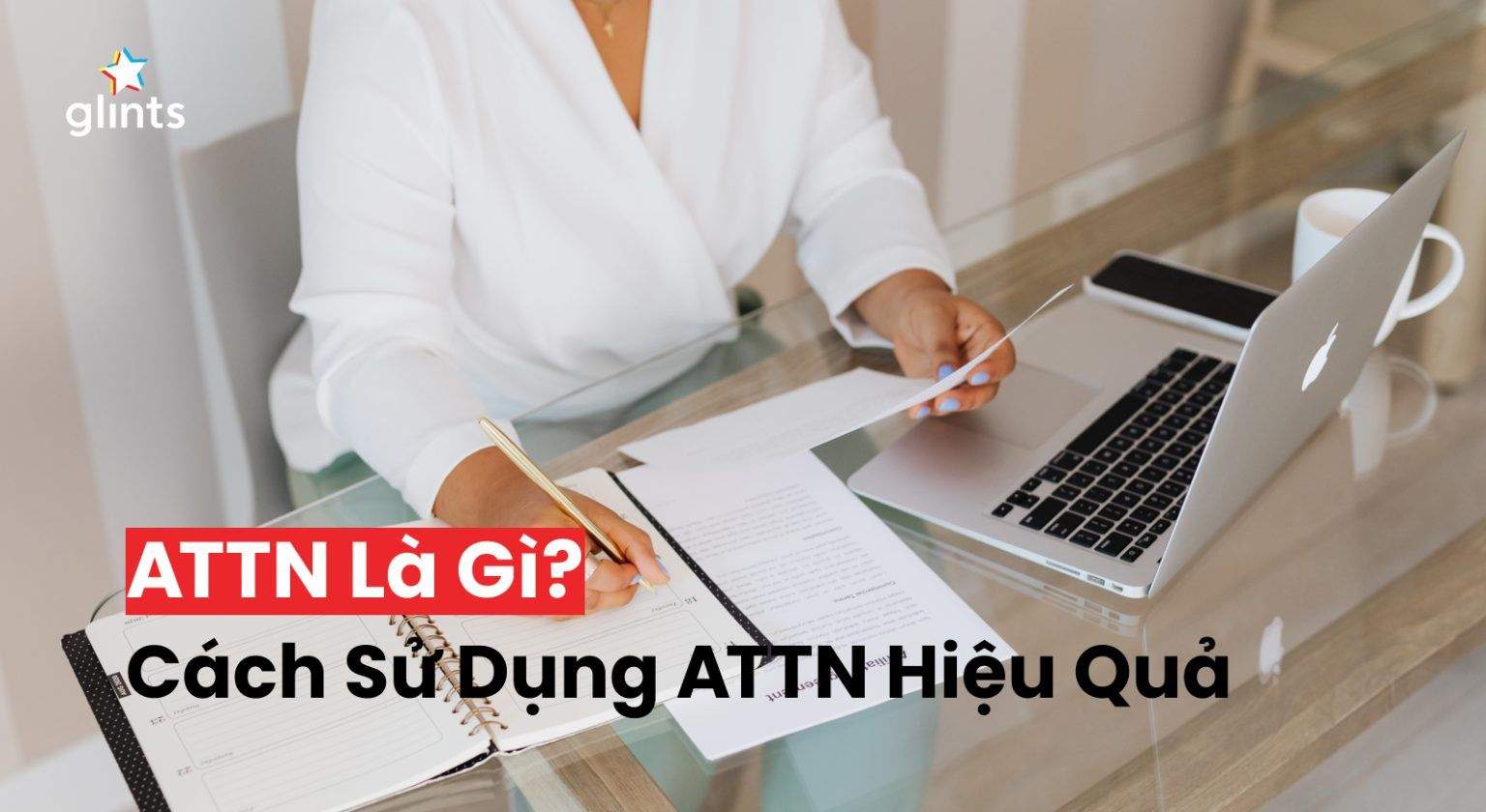 ATTN Là Gì? Cách Sử Dụng ATTN Hiệu Quả Trong Email Và Đơn Xin Việc ...