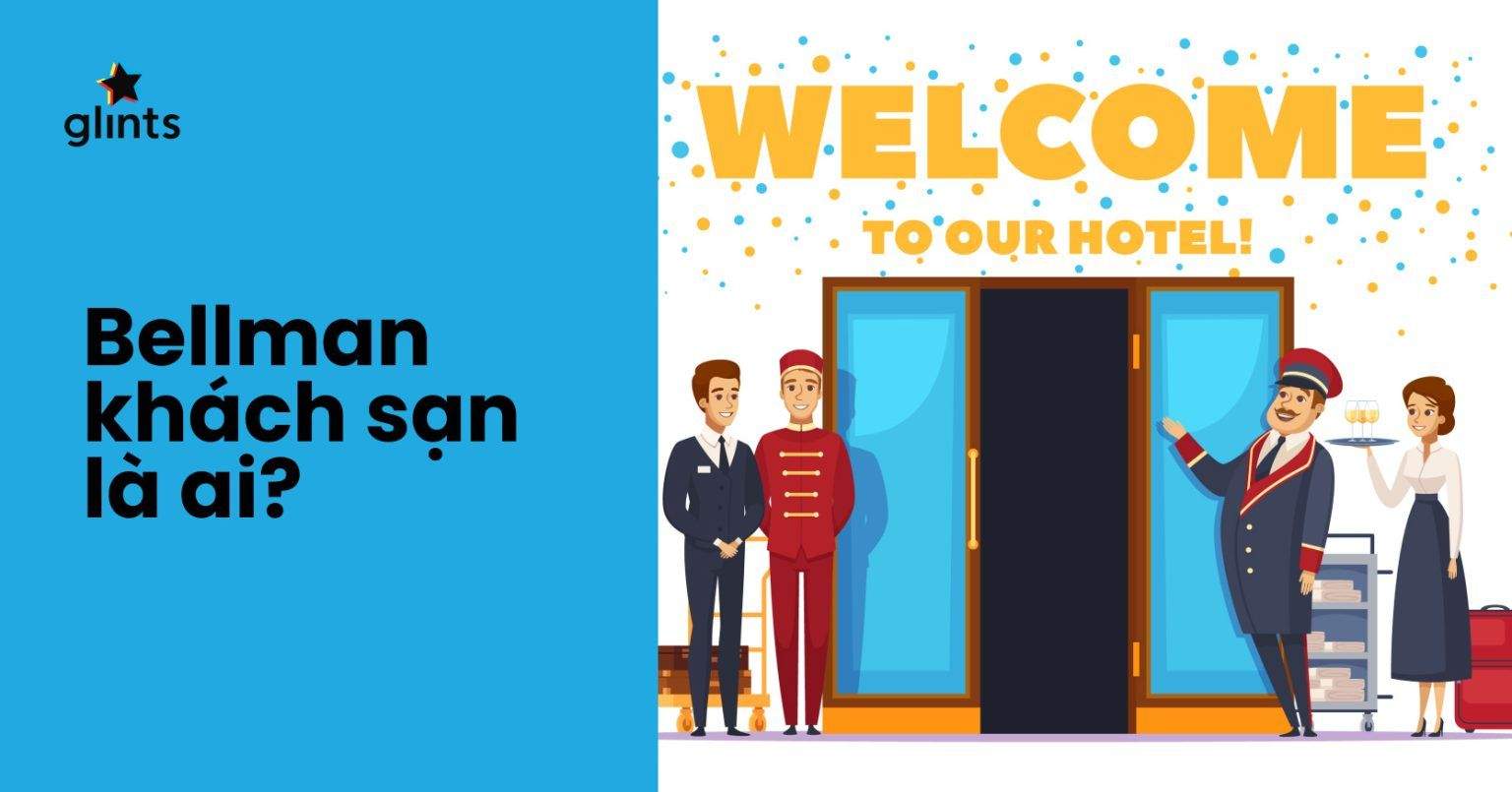 Bellman Là Gì? Bellman Khách Sạn: Chuyện Chưa Kể – Kabala Career