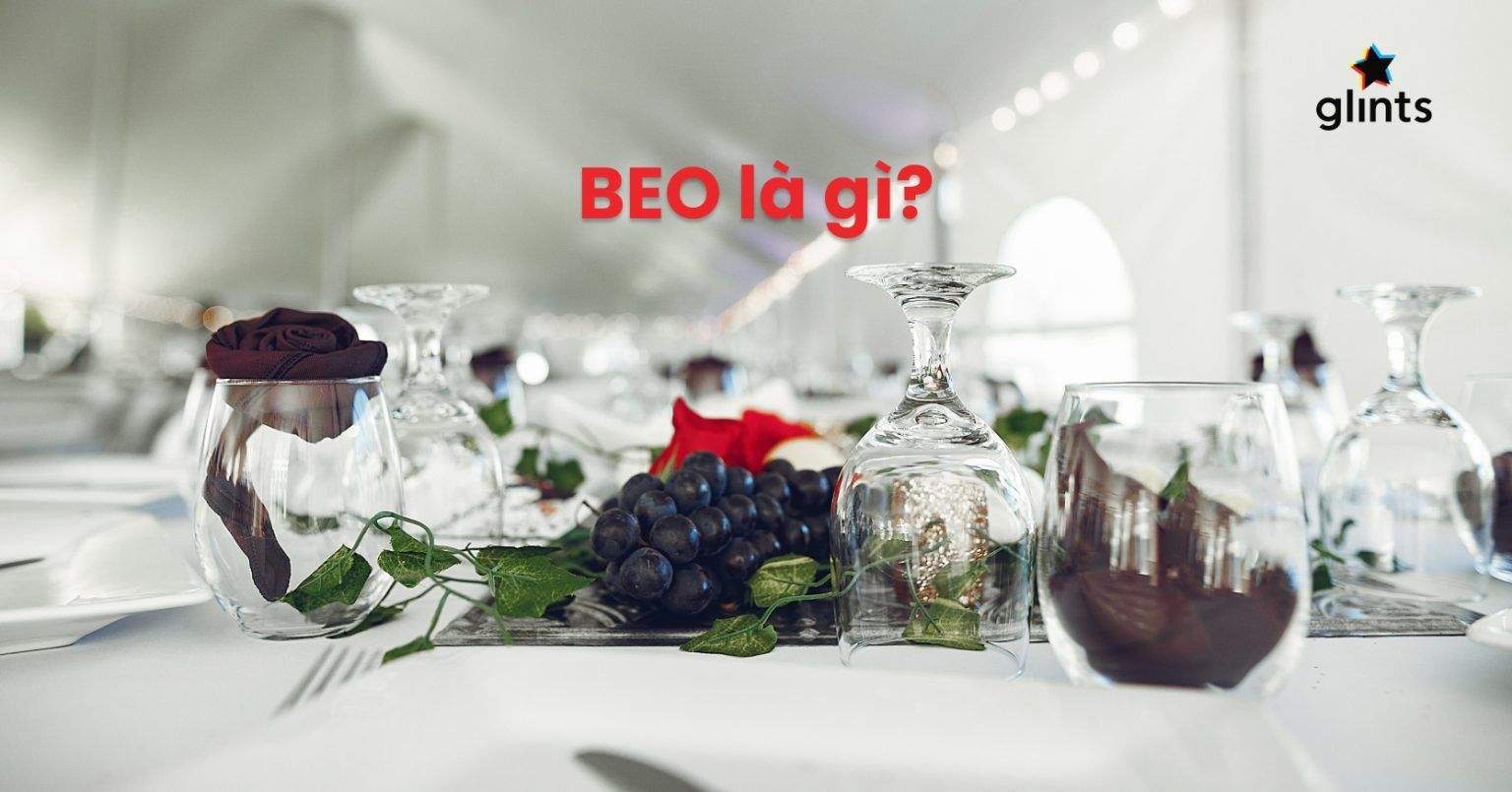 BEO Là Gì? Tại Sao Banquet Event Order Lại Quan Trọng? – Kabala Career