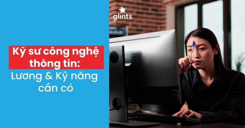 Công Việc Của Kỹ Sư Công Nghệ Thông Tin Là Gì? Lương Kỹ Sư & Những Điều Bạn Cần Biết – Kabala Career