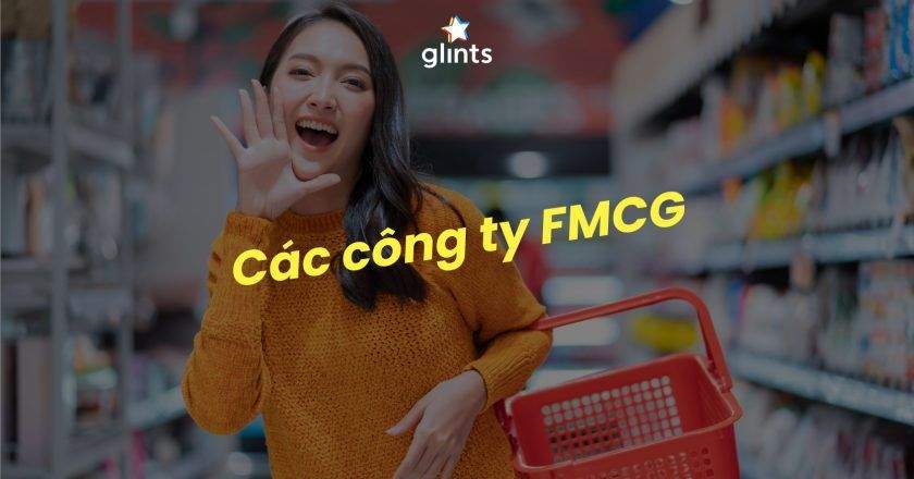 FMCG Là Gì? Các Công Ty FMCG Tại Việt Nam Thành Công Nhất – Kabala Career