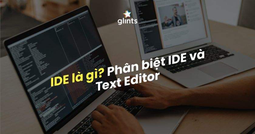 IDE Là Gì? Phân Biệt IDE Và Text Editor – Kabala Career