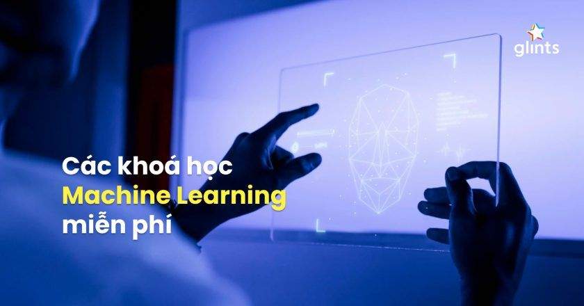 Machine Learning Là Gì? 8 Khóa Học Machine Learning Online Miễn Phí ...