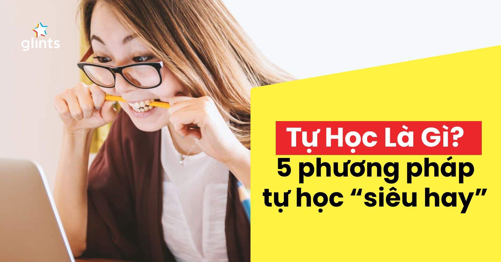 Thế Nào Là Tự Học? 5 Phương Pháp Cải Thiện Kỹ Năng Tự Học Siêu Hay ...